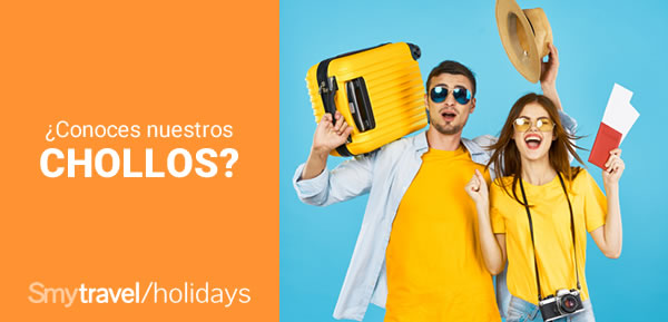 ¿Conoces nuestra sección de CHOLLOS? - Smytravel